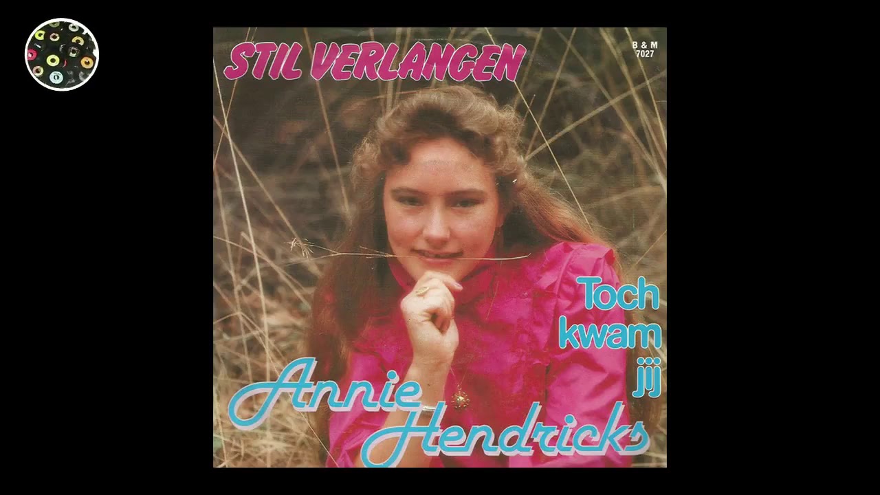 Annie Hendricks Toch Kwam Jij - YouTube