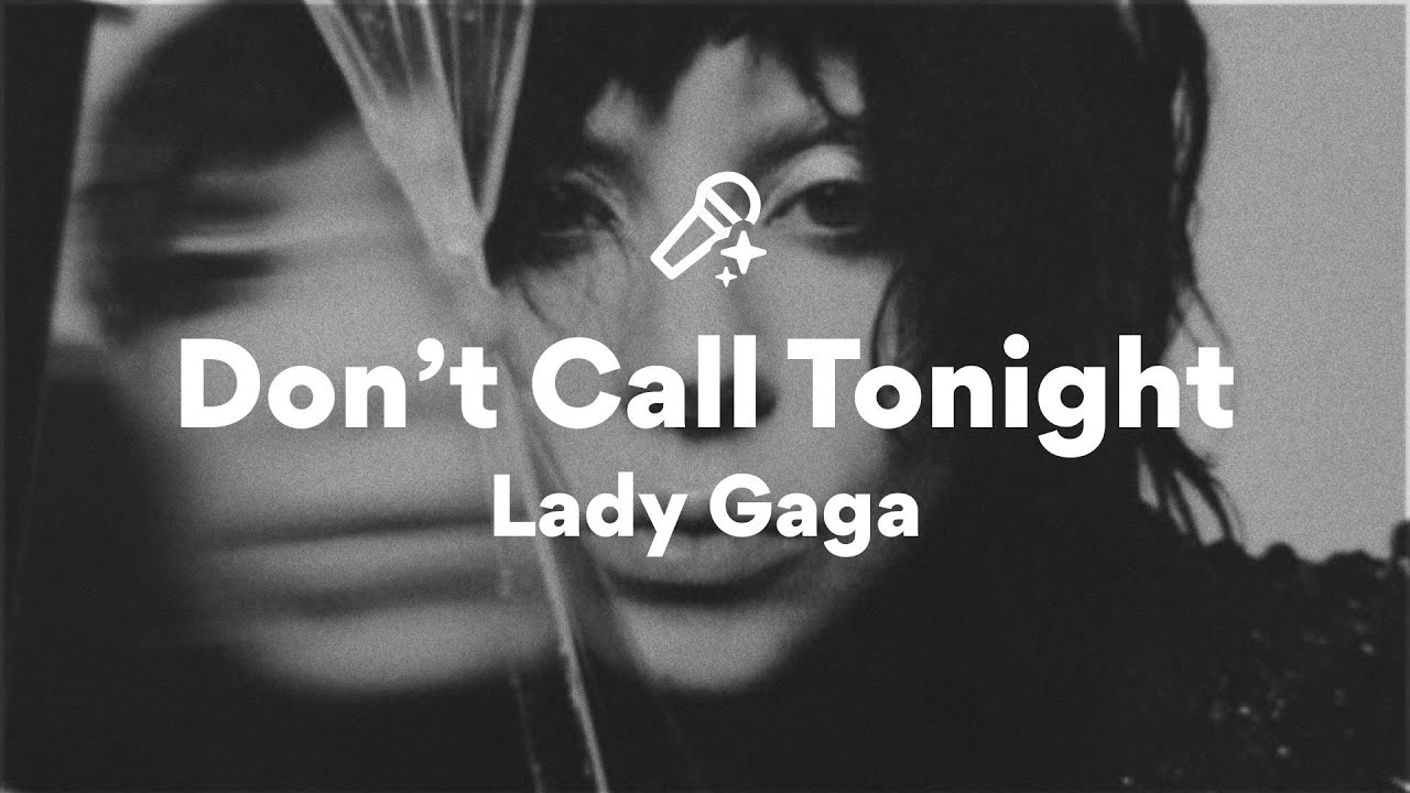 Lady Gaga - Don't Call Tonight lyrics | Musixmatch