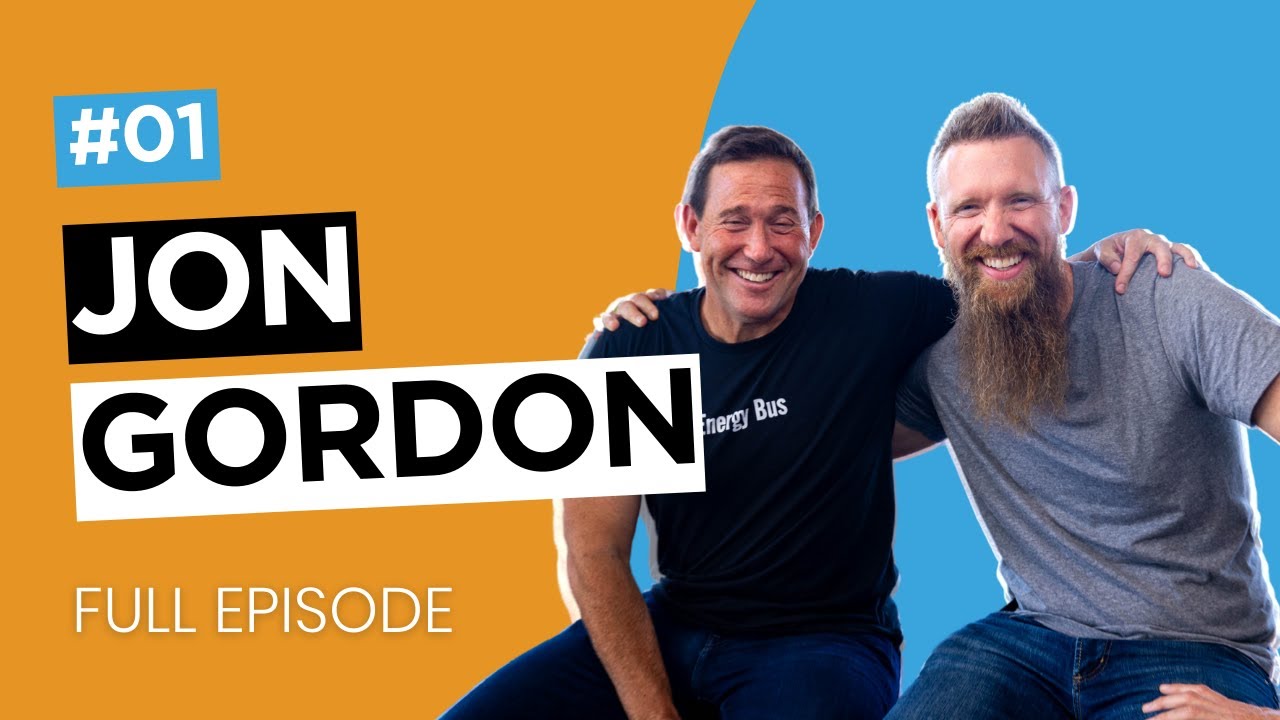 Episode 01: Jon Gordon - YouTube