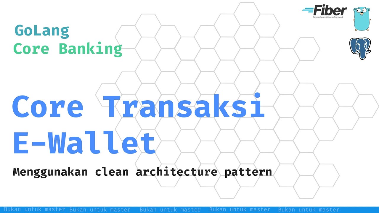 Membuat Sistem Inti Transaksi E-Wallet dengan Golang - YouTube