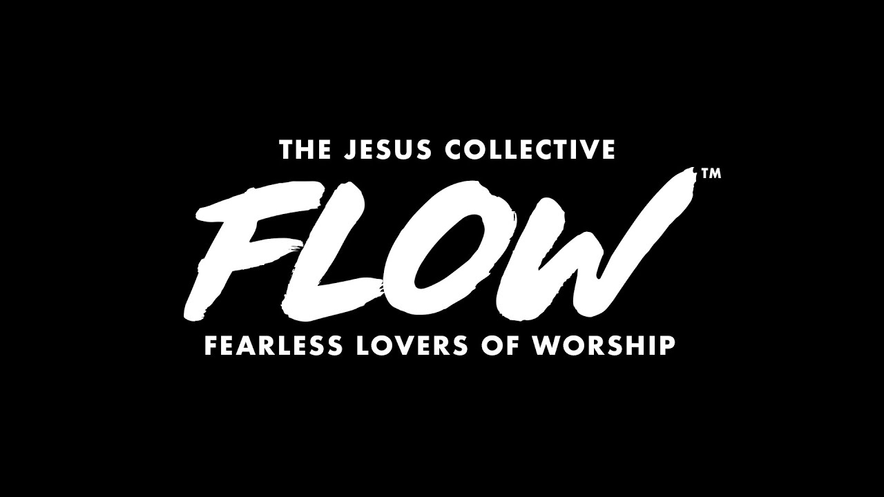 The Jesus Collective - Flow - YouTube