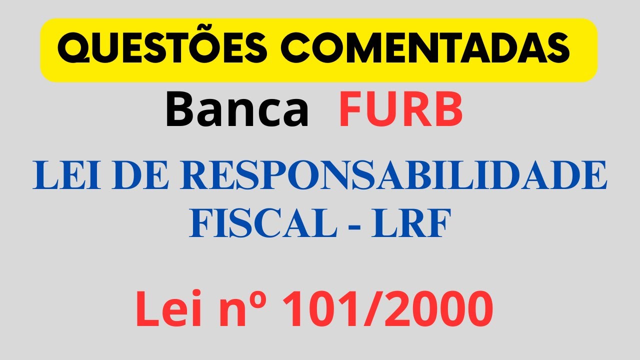 Questões de concurso Lei de Responsabilidade Fiscal LEI 101/2000 - YouTube