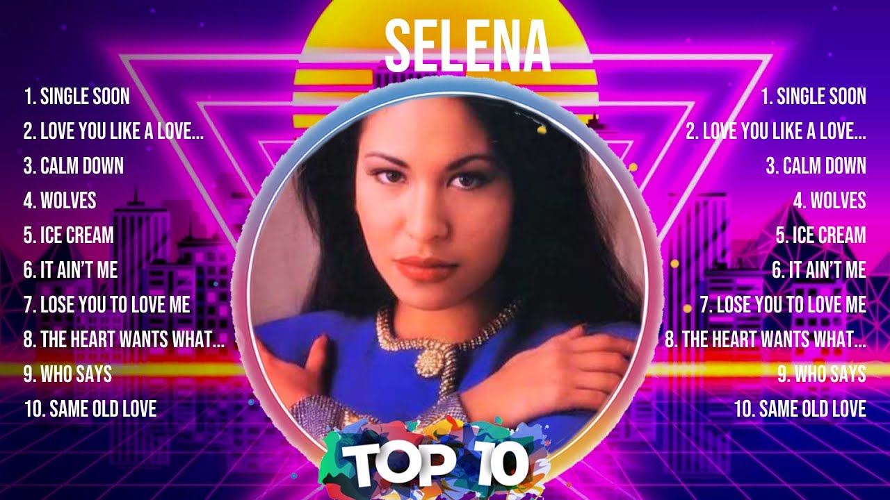 Selena ~ Greatest Hits Oldies Classic ~ Best Oldies Songs Of All Time ...