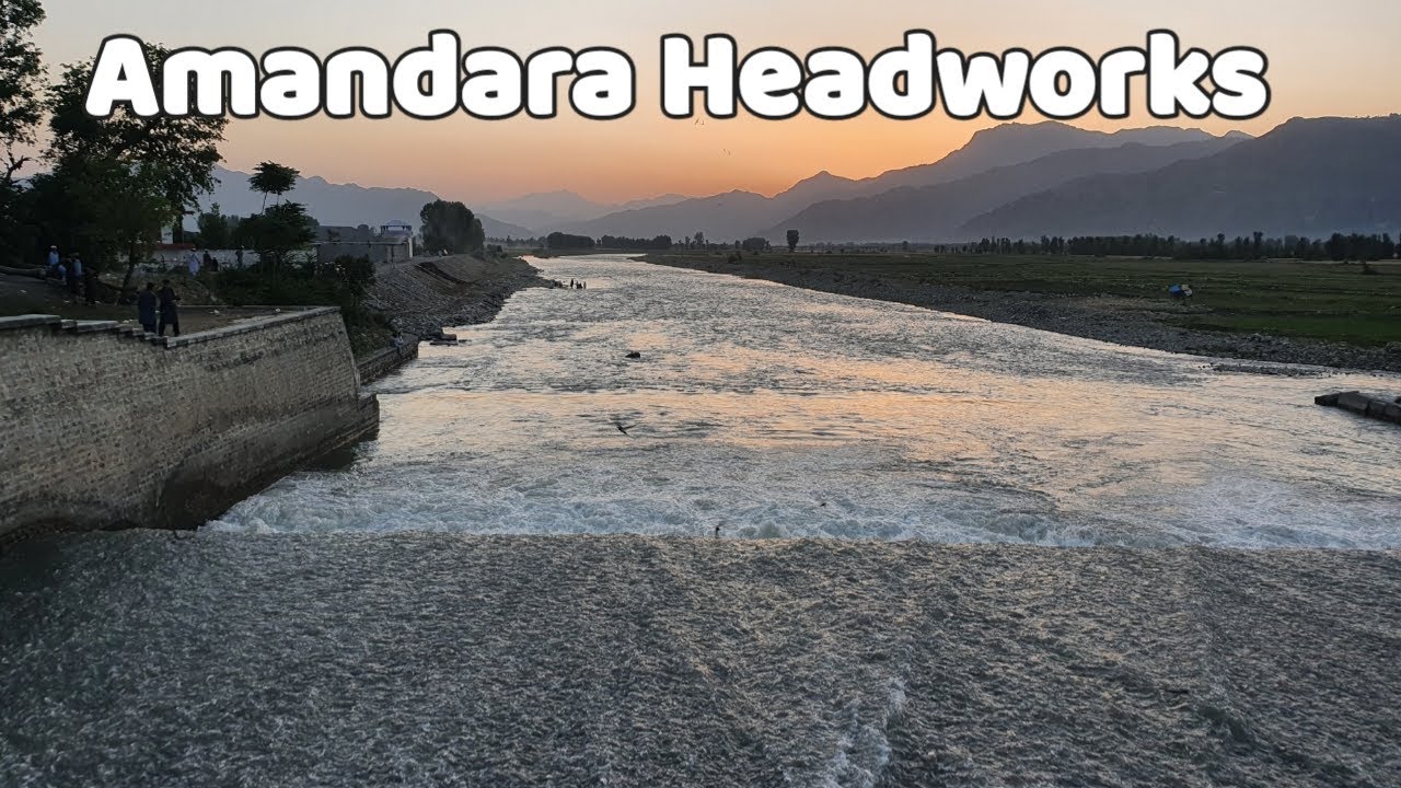 Amandara Headworks Batkhela Malakand Kpk Pakistan ! Exploring Tourism ...