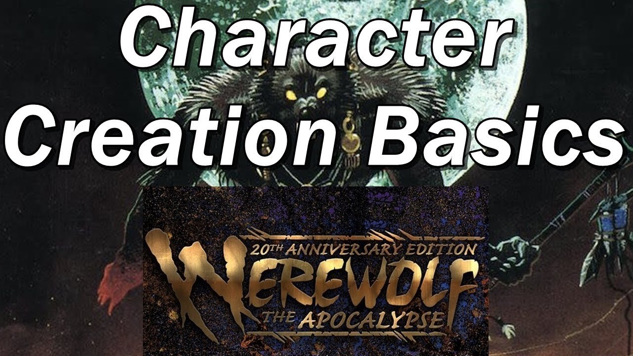 WEREWOLF THE APOCALYPSE | WtA Episode 19 | Character Creation Basics ...