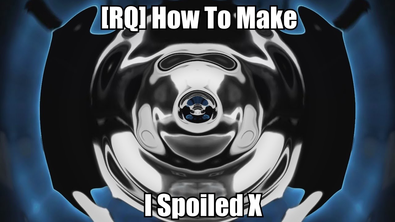 [RQ] How To Make I Spoiled X - YouTube