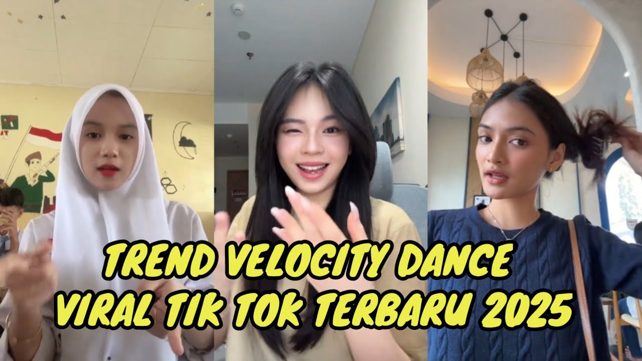 TREND VELOCITY VIRAL TIK TOK TERBARU 2025 - DANCE TIK TOK TERBARU 2025 ...