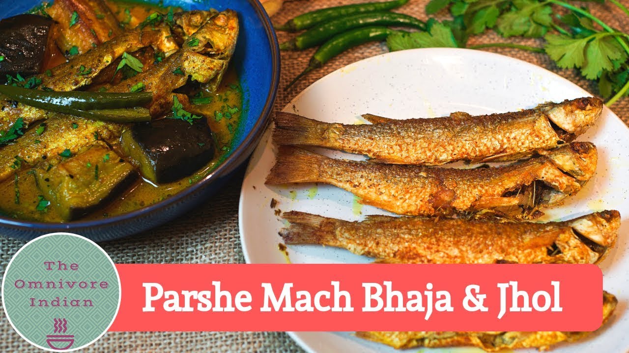 Parshe Mach Bhaja & Jhol - Parshe Fish Fry & Curry - YouTube