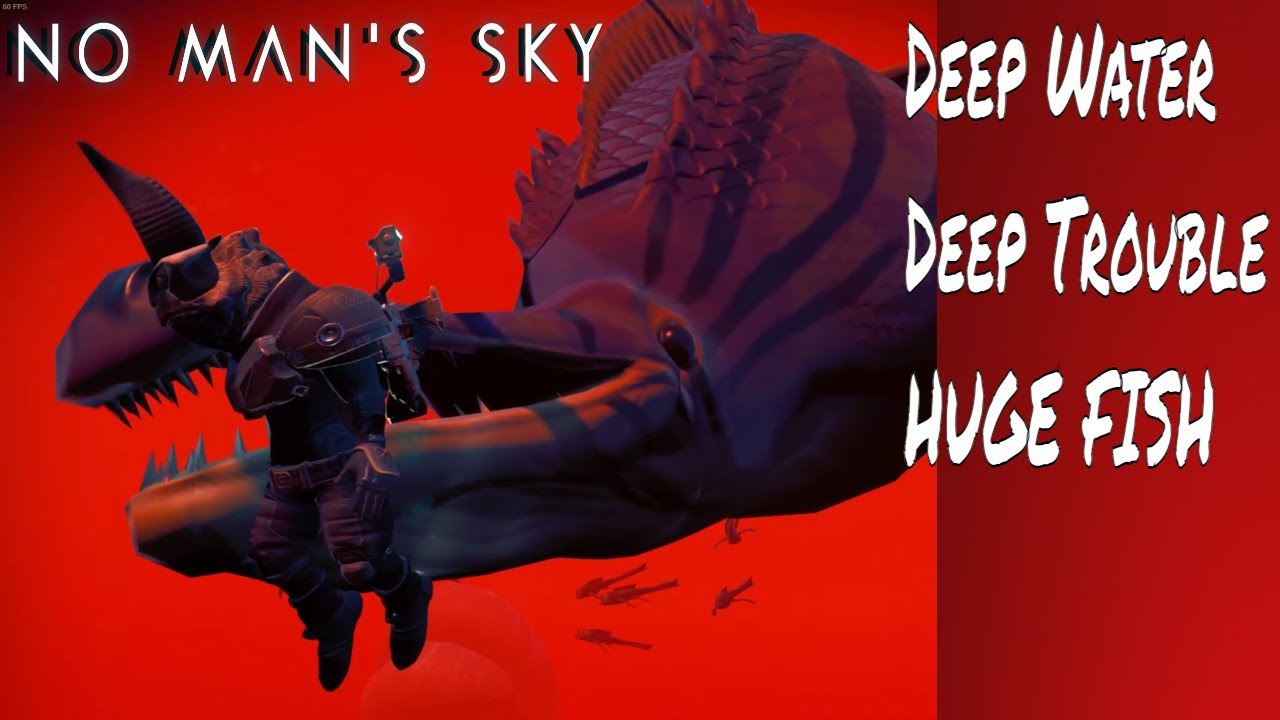 No Mans Sky 2022 - Deep Water - Deep Trouble - HUGE FISH - YouTube