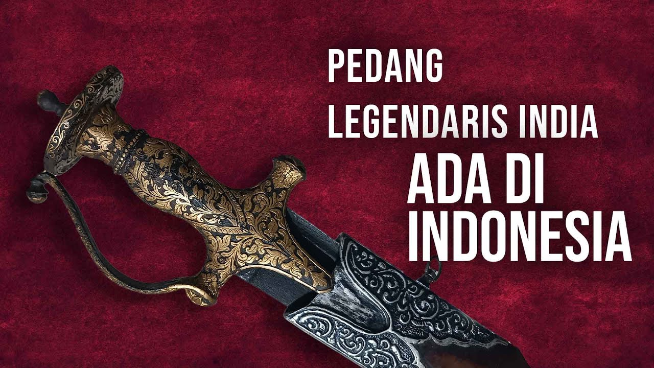 Pedang Legendaris dari India ada di Indonesia!! - YouTube