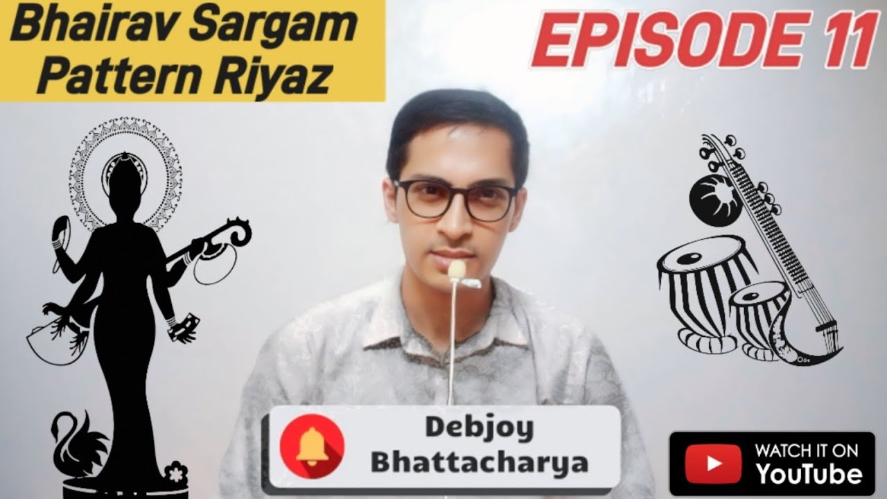 EPISODE 11: Raag Bhairav Sargam Riyaz, Practice With Me (ভৈরব রাগের ...