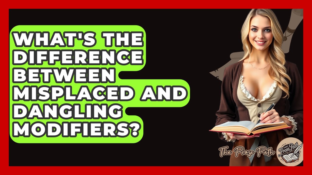 What's The Difference Between Misplaced And Dangling Modifiers? - The Prose Path - YouTube