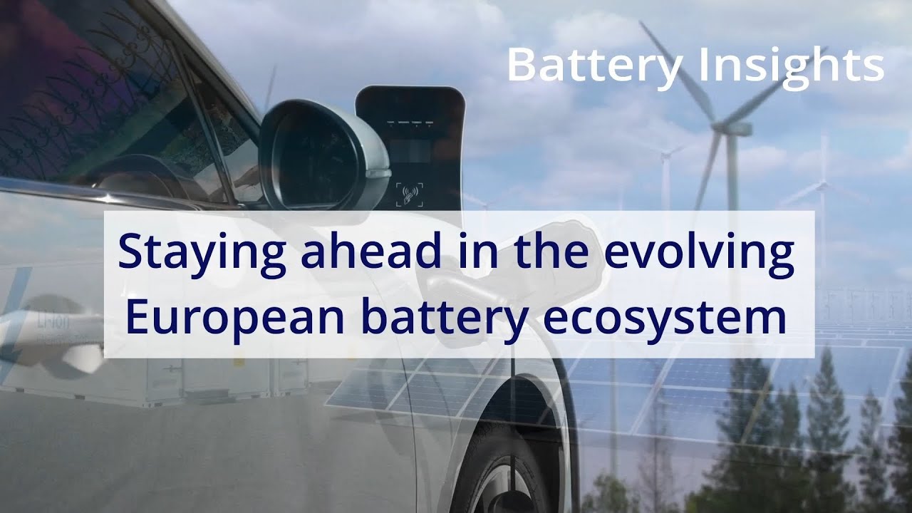 Battery Insights V: Staying ahead in the evolving European battery ...