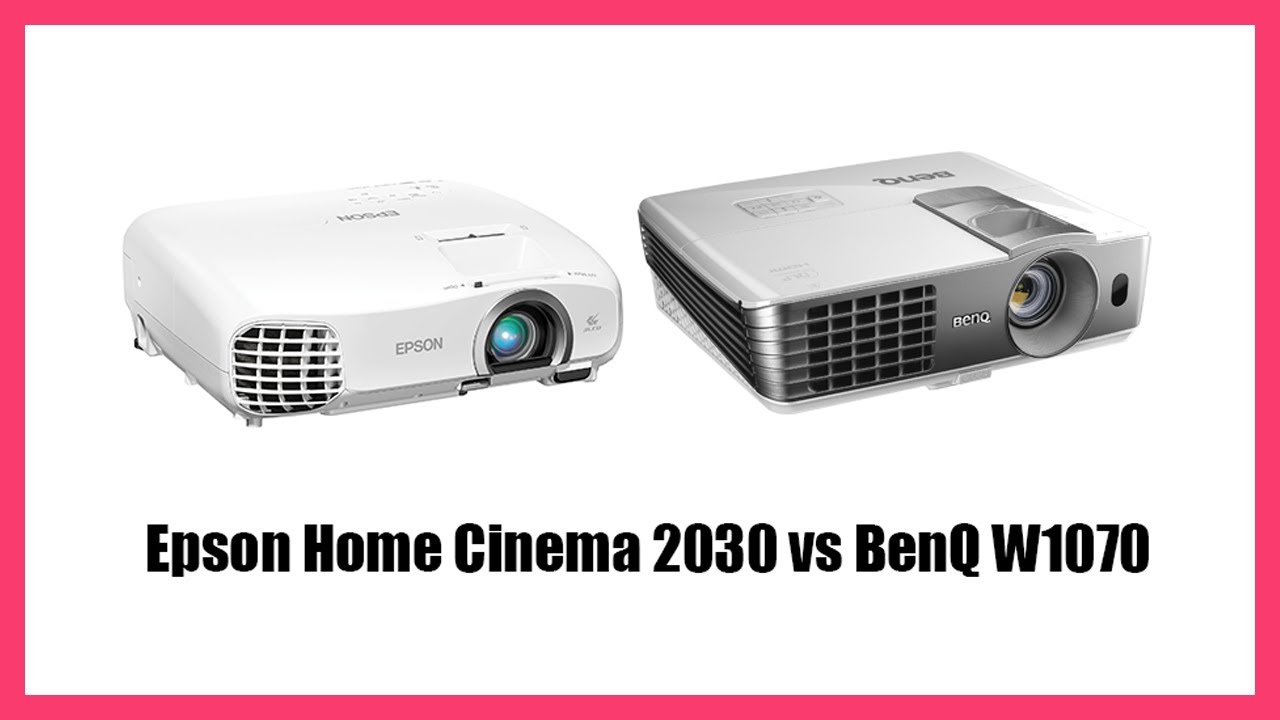 Epson Home Cinema 2030 vs BenQ W1070 - YouTube