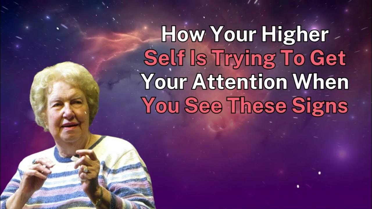 How Your Higher Self Is Trying To Get Your Attention When You See These Signs || Dolores Cannon ...