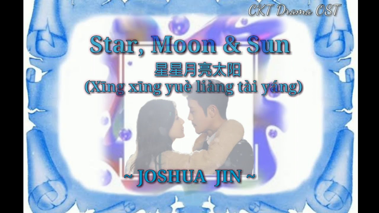 Star, Moon & Sun [ Lyrics ]- Joshua Jin | Dating In The Kitchen OST. 5 ...
