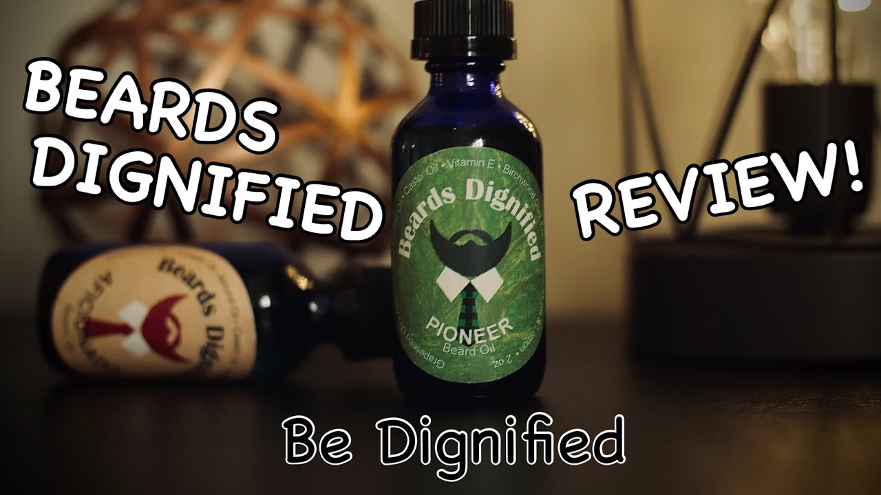 Beards Dignified Review (Beard Oil & Beard Butter) | Must Try? - YouTube