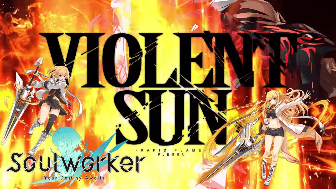 Violent Sun Is Here !? | Flemma It's Time To Fight【SoulWorker】 - YouTube