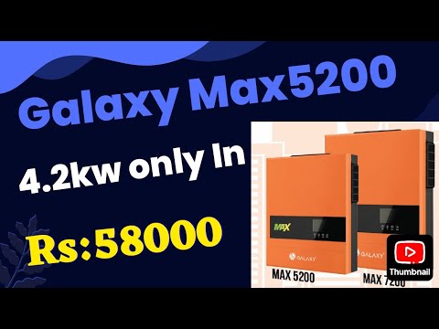 Galaxy Max5200 4.2kw detailed review - YouTube