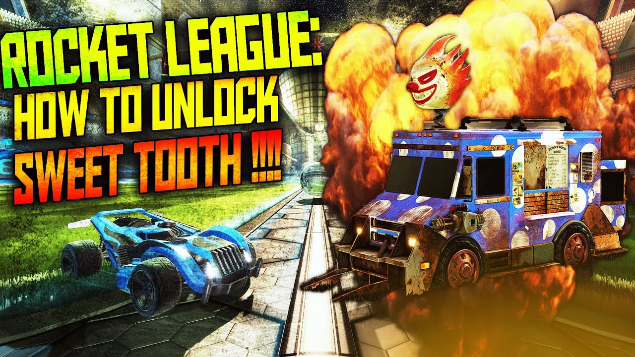 Rocket League Last car unlocked Sweet Tooth Tutorial - YouTube