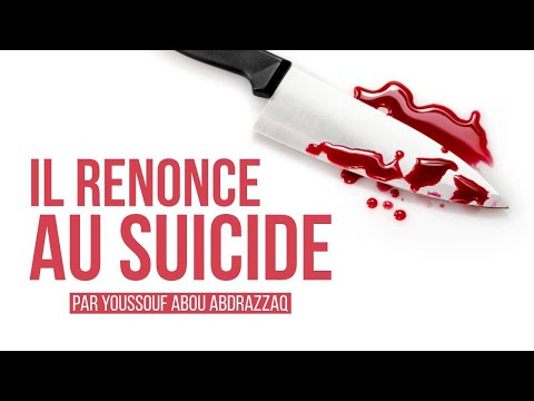 IL RENONCE AU SUICIDE - YOUSSOUF ABOU ABDRAZZAQ