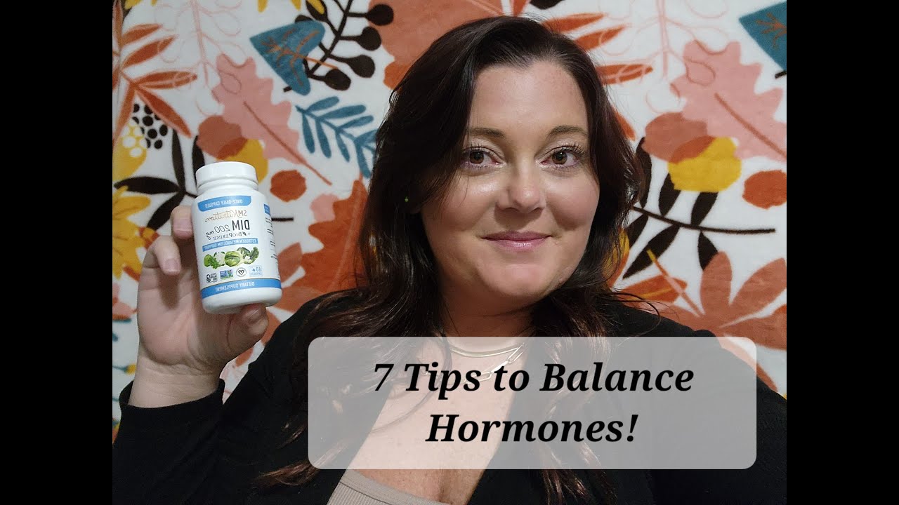 7 Tips to Balance Hormones - YouTube