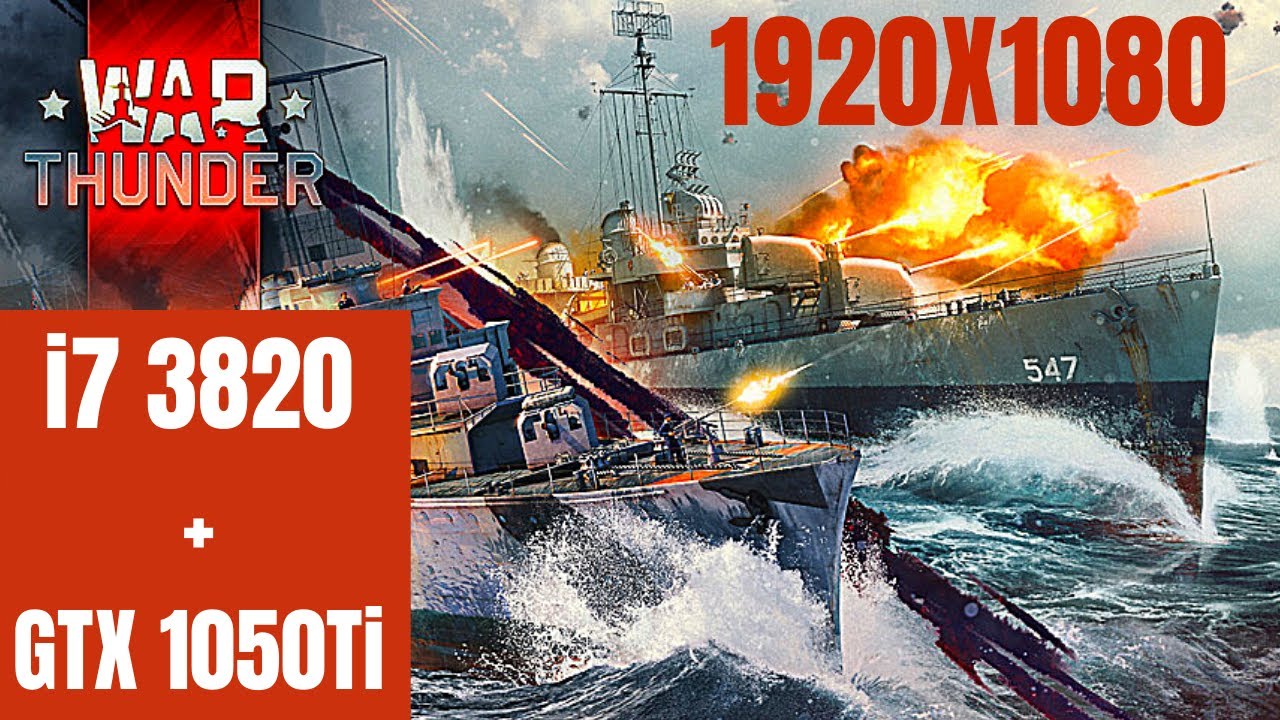 War Thunder @ core i7 3820 - Geforce GTX 1050Ti - 12GB DDR3 1600Mhz ...