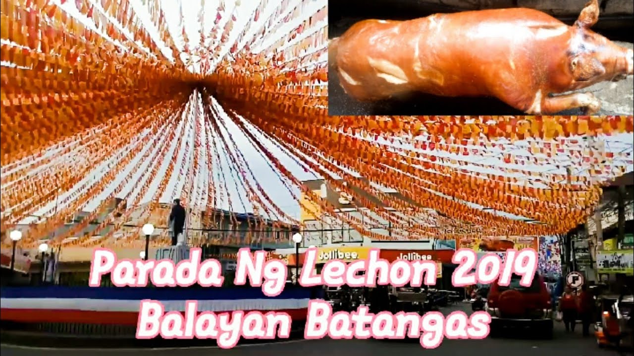 PARADA NG LECHON 2019 | SAN JUAN 2K19 | BALAYAN BATANGAS - YouTube