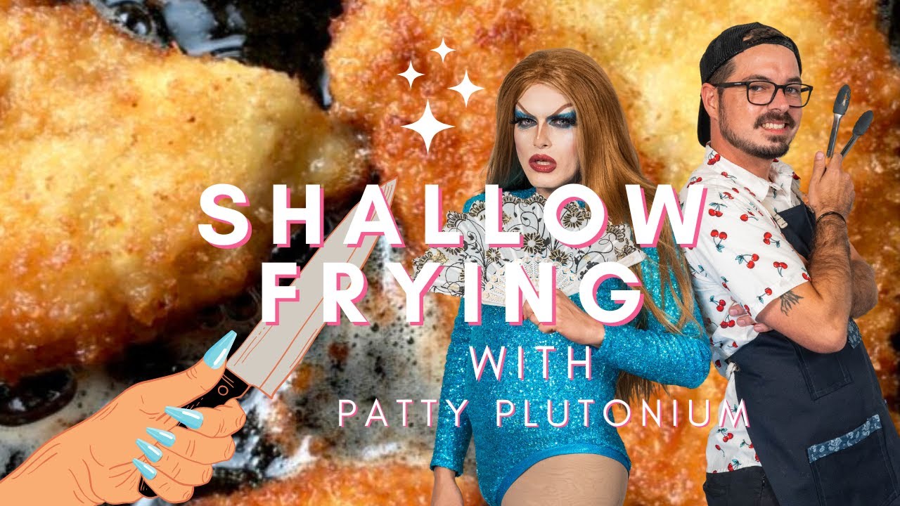 Shallow Frying With Patty Plutonium - YouTube