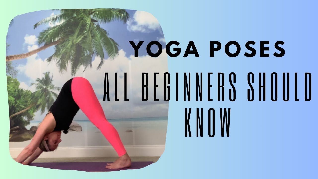 "Top 10 Essential Yoga Poses for Beginners" - YouTube