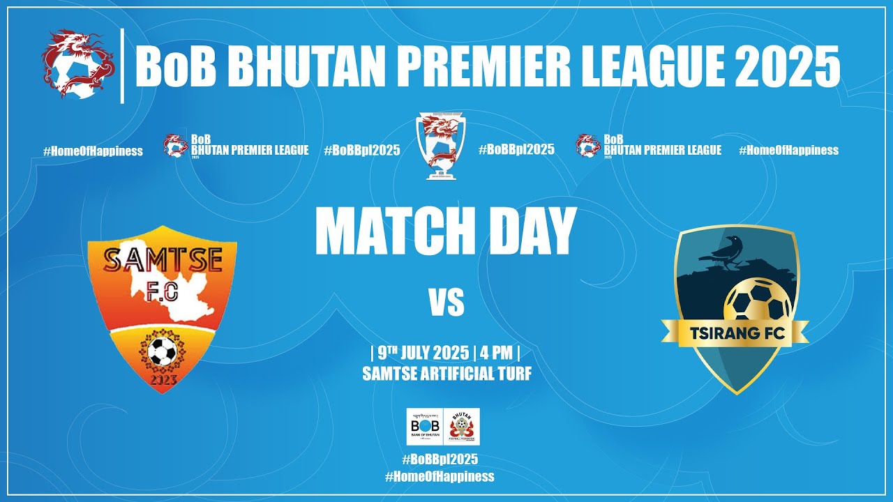 Samtse Fc Vs Tsirang Fc | BoB Bhutan Premier League 2025 - YouTube