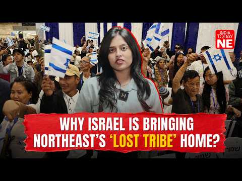 Why Israel is bringing Northeast's ‘lost tribe’ home?