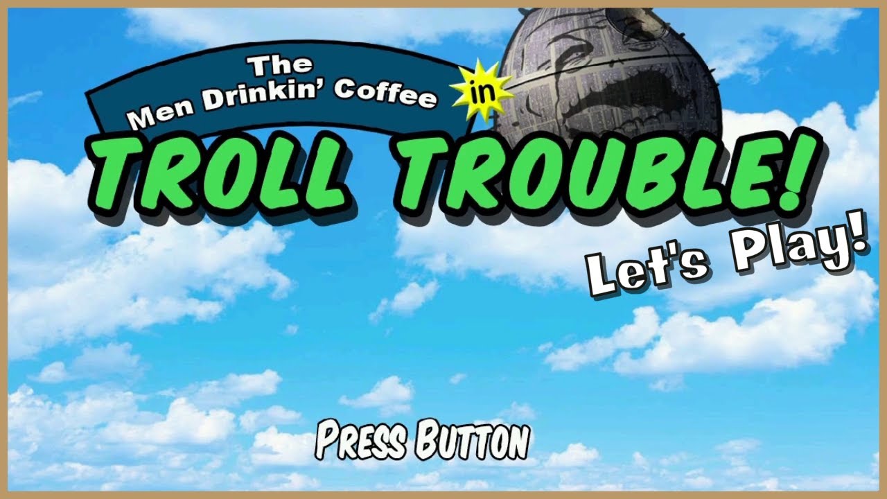 The Men Drinkin' Coffee in "Troll Trouble", #1 - YouTube