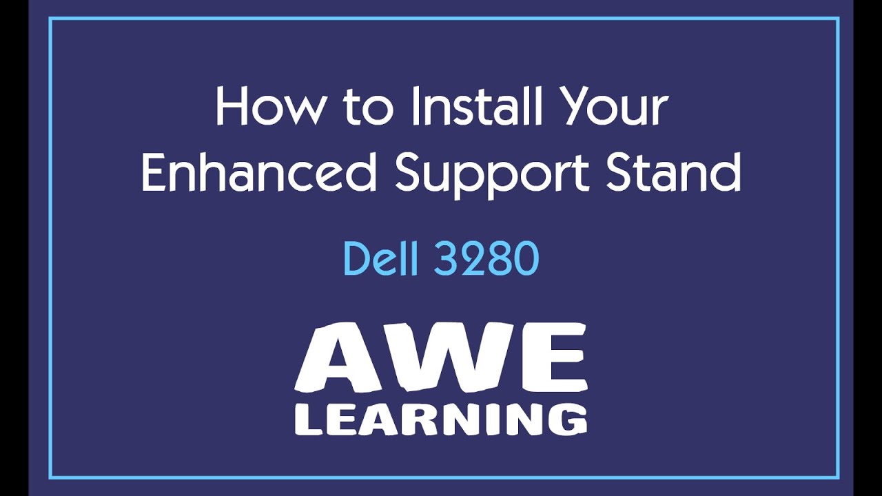 AWE Learning - Dell 3280 Enhanced Support Stand Tutorial - YouTube