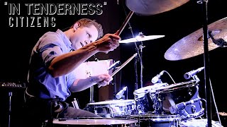 IN TENDERNESS (LIVE) DRUM COVER // CITIZENS // TAYLOR SIMPSON DRUMS ...