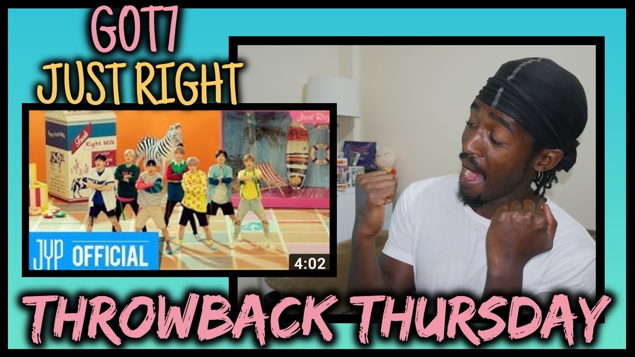 ChristStillBeTalkin Got7 just right MV Reaction | Dancer Reacts To GOT7 ...
