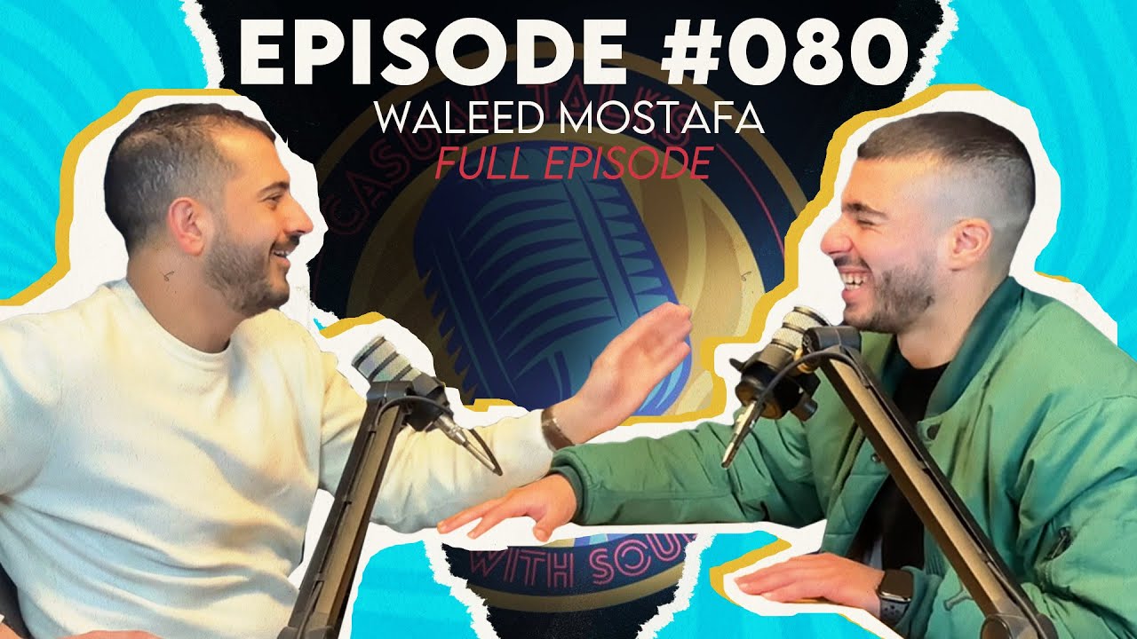 CTWS #080 Waleed Moustafa | عملت فيديو واحد ولقيت نتفليكس بيكلمني - YouTube
