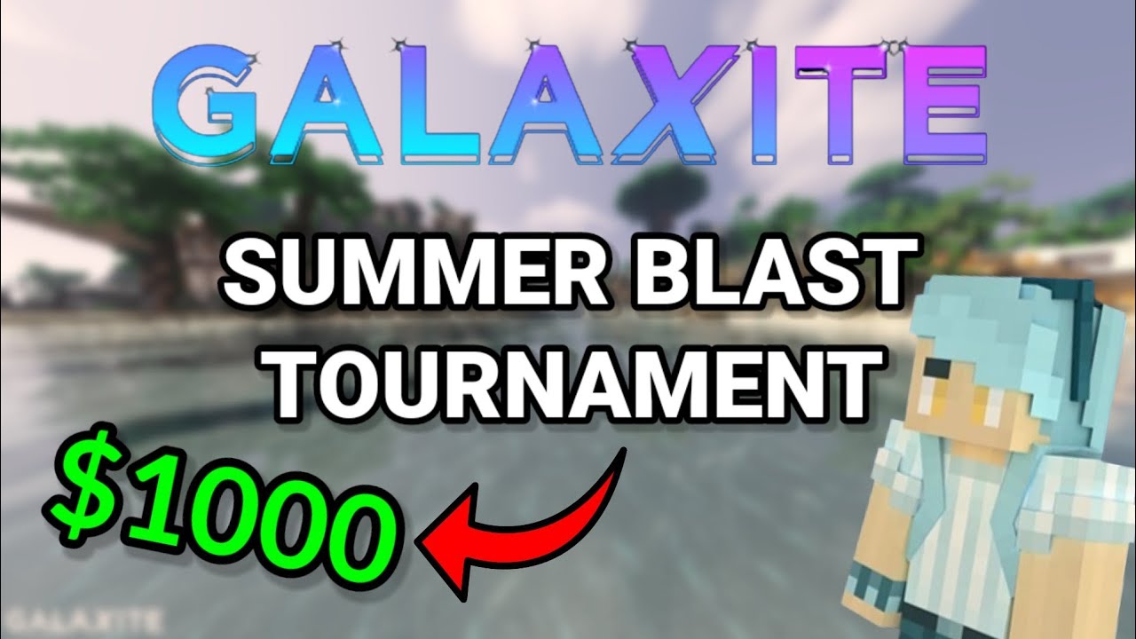 Everything you need to know about Galaxite's $1000 Summer Blast ...