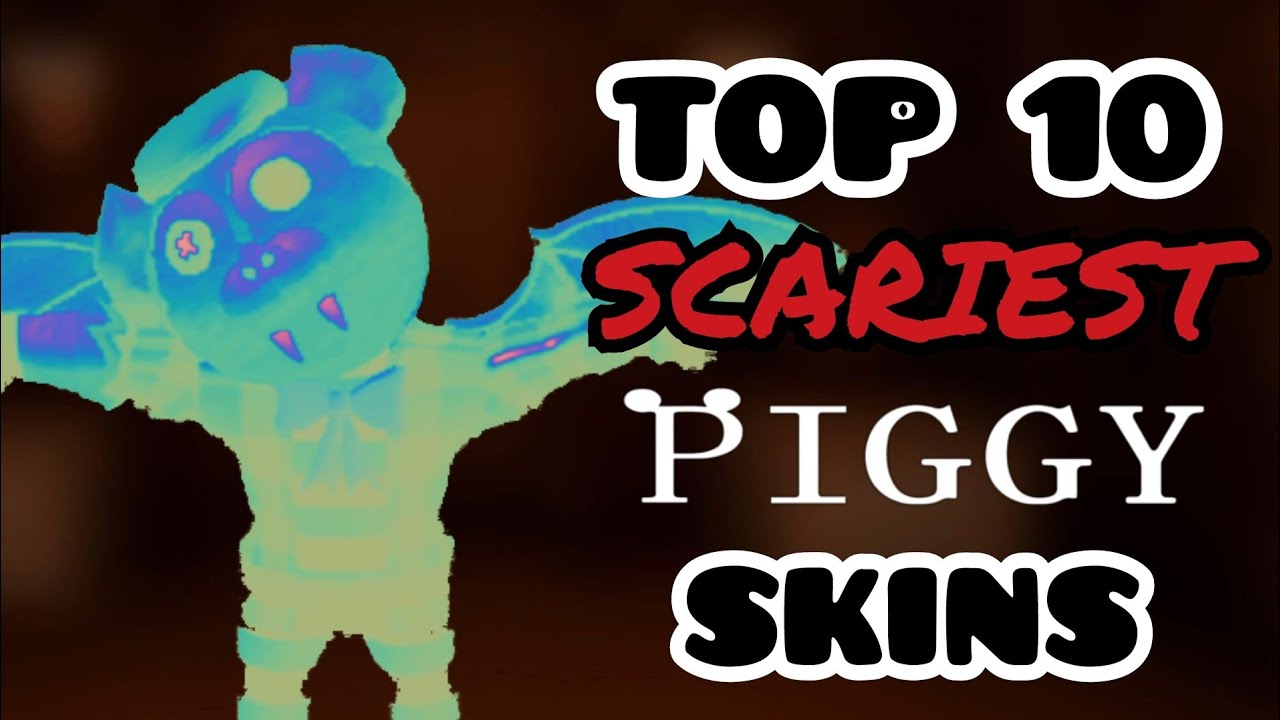 Top 10 Scariest Piggy Skins - YouTube