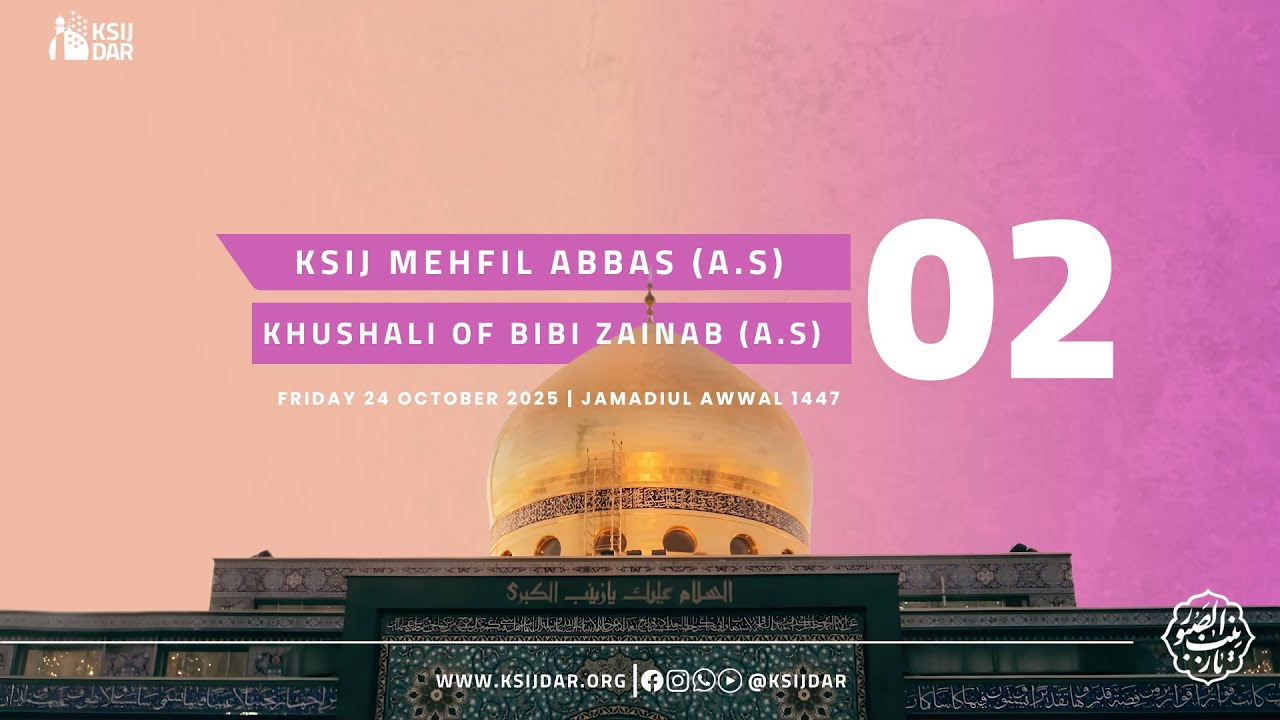 Khushali of Bibi Zainab (a.s) by Mulla Jaffer Fazal | 24th October 2025 ...