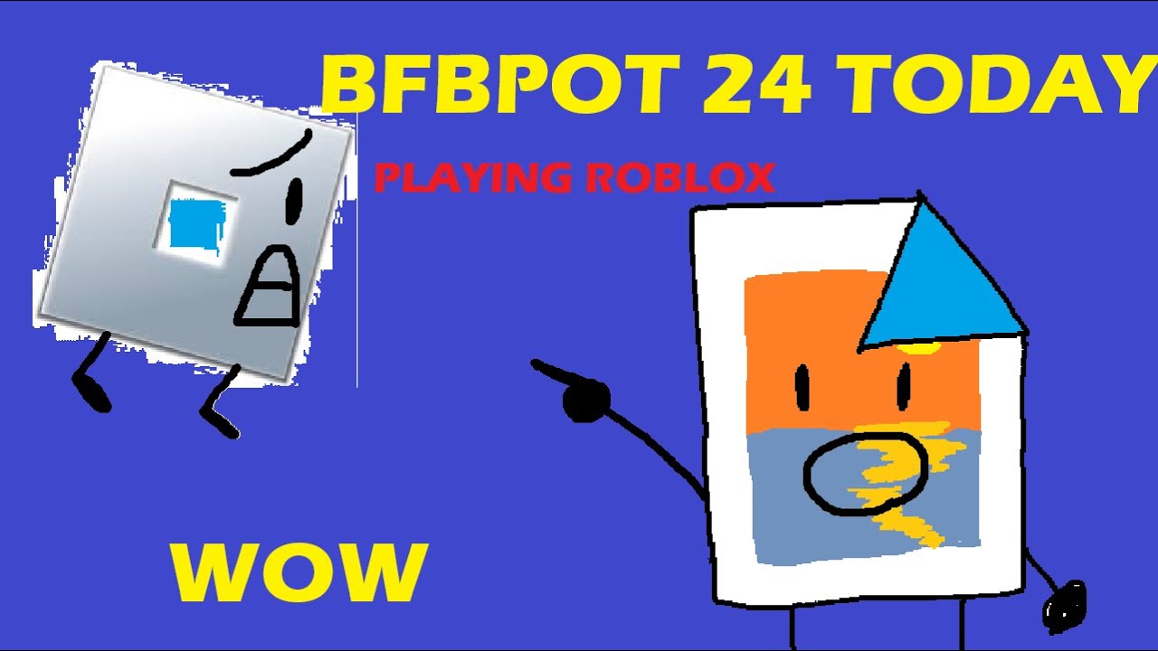 playing bfdi roblox games before BFBPOT #24 drops - YouTube