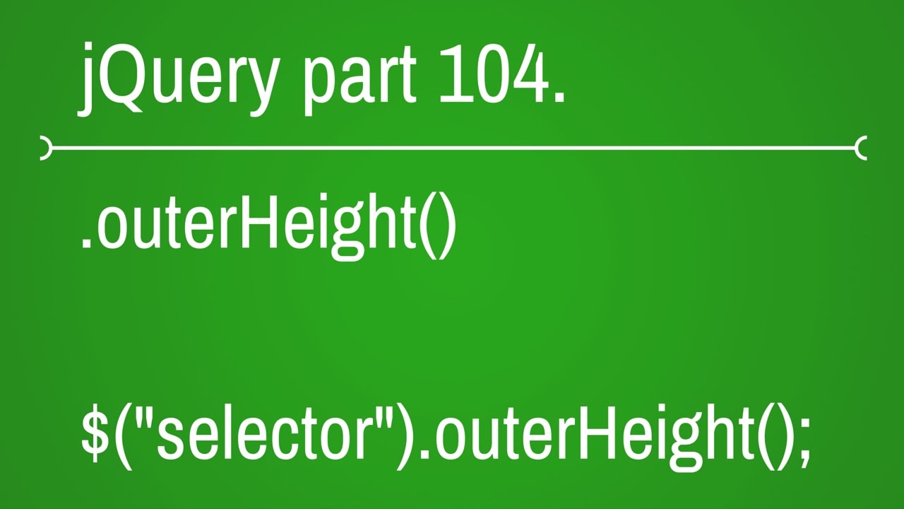 jquery outer height function - part 104 - YouTube