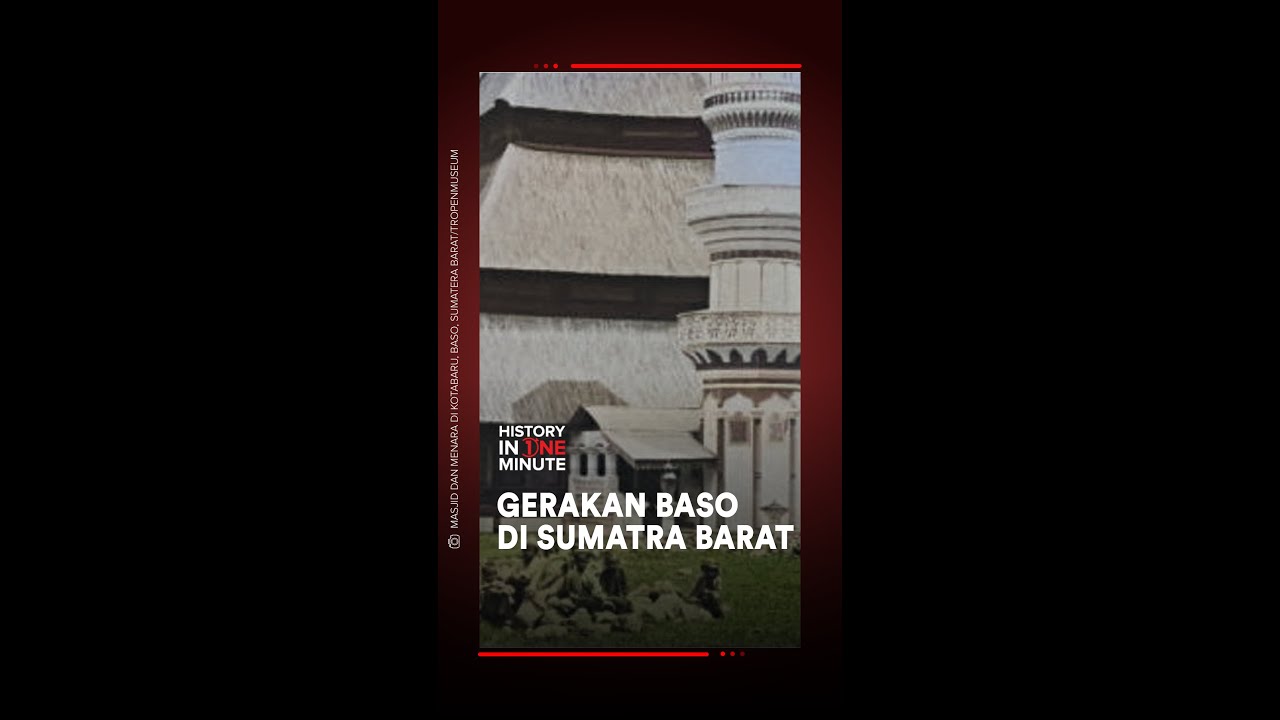 Gerakan Baso di Sumatra Barat | HISTORIA.ID - YouTube