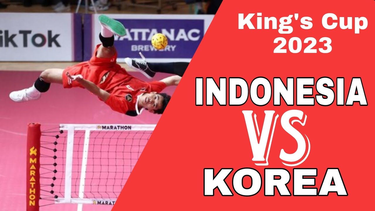 INA 🇮🇩 vs 🇰🇷 KOREA - King's Cup 2023 Sepak Takraw - Indonesia Hajar ...