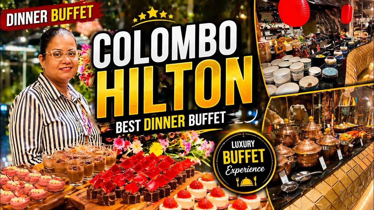 “Colombo Hilton Dinner Buffet 2025 | Price, Menu & Full Food Review 🍴 ...