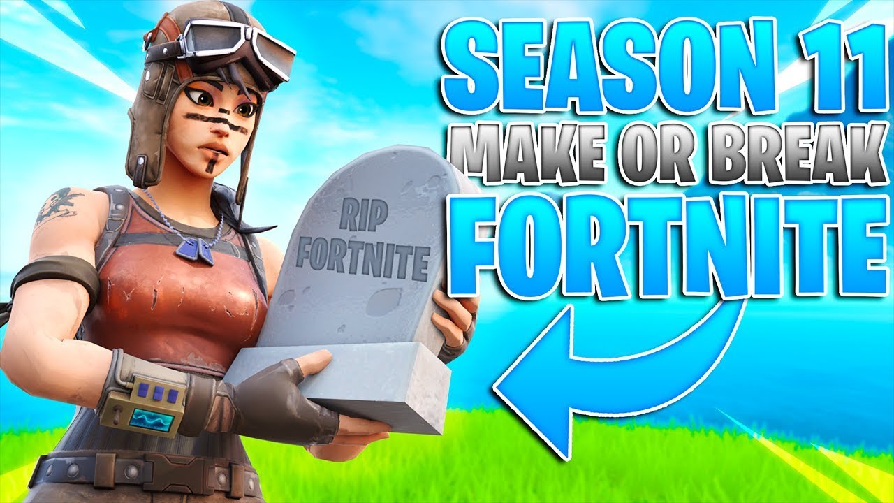 Season 11 Is Fortnite's LAST CHANCE! Here's Why.... (Fortnite Season 11 ...