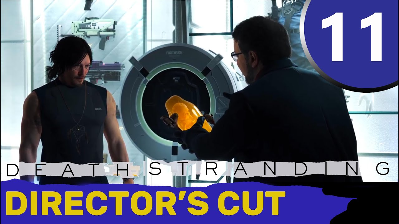 DEATH STRANDING DIRECTOR'S CUT # 11 - YouTube