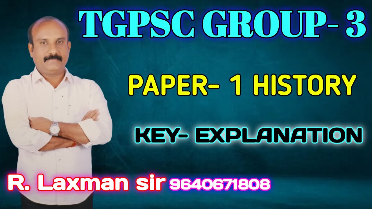 TGPSC Group-3 paper-1 History paper Key explanation by Laxman sir ...