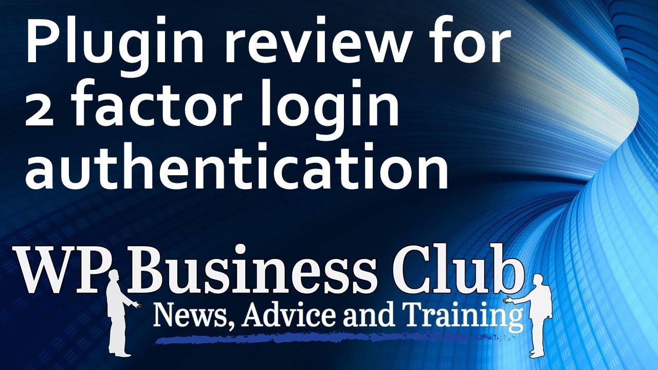 A WordPress plugin review of 2 factor authentication - YouTube
