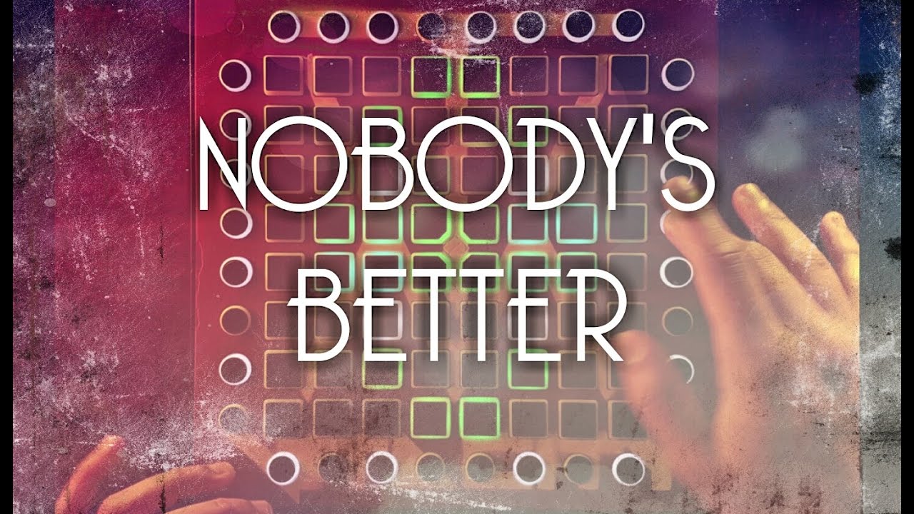 Z ft. Fetty Wap - Nobody's Better (Muffin Remix) // Launchpad Pro Cover ...